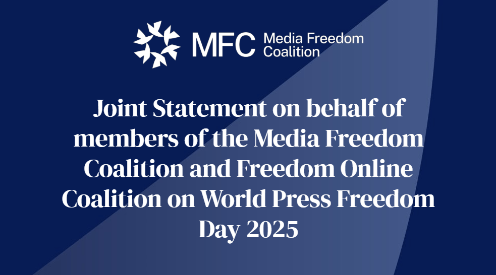 Joint Statement on behalf of members of the Media Freedom Coalition and Freedom Online Coalition ...